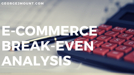 Break-even analysis for e-commerce in Excel - Stringfest Analytics