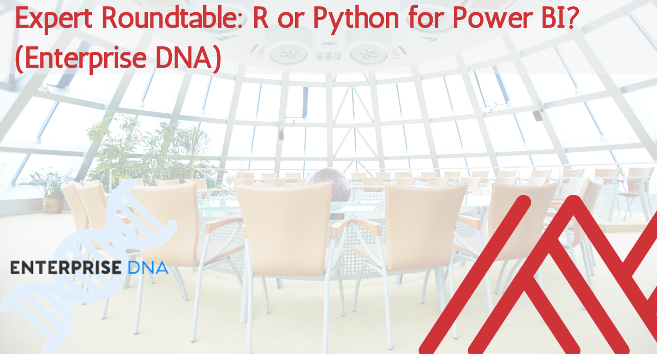 Expert Roundtable Python Or R For Power Bi Enterprise Dna Stringfest Analytics