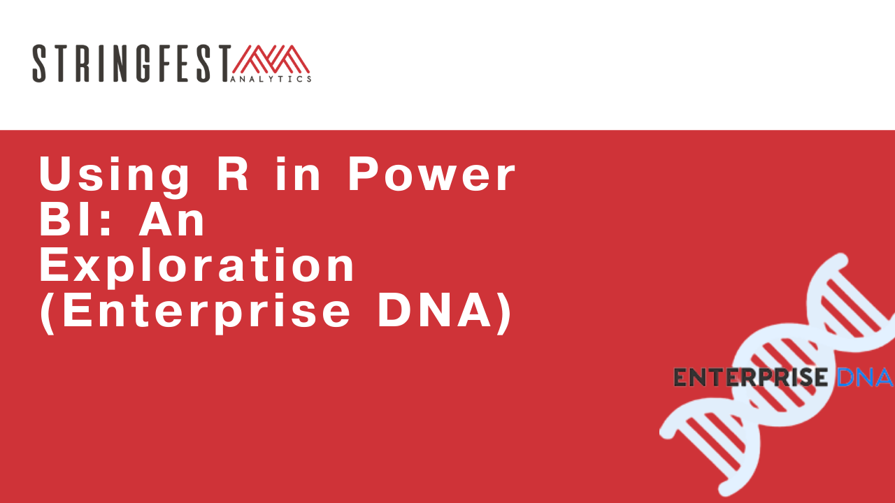 Using R In Power Bi — An Exploration Enterprise Dna Workshop Stringfest Analytics