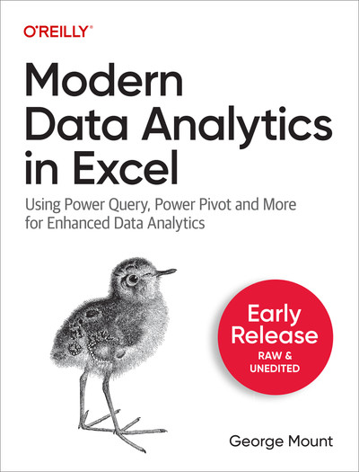 Modern Data Analytics in Excel: Using Power Query, Power Pivot and More for Enhanced Data ...