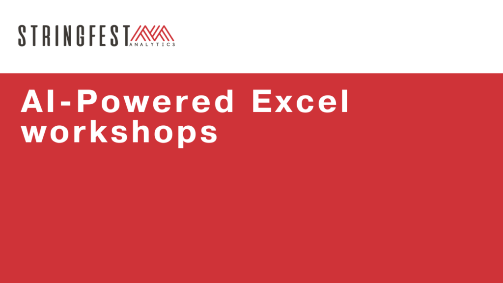 AI for Excel corporate workshops - Stringfest Analytics